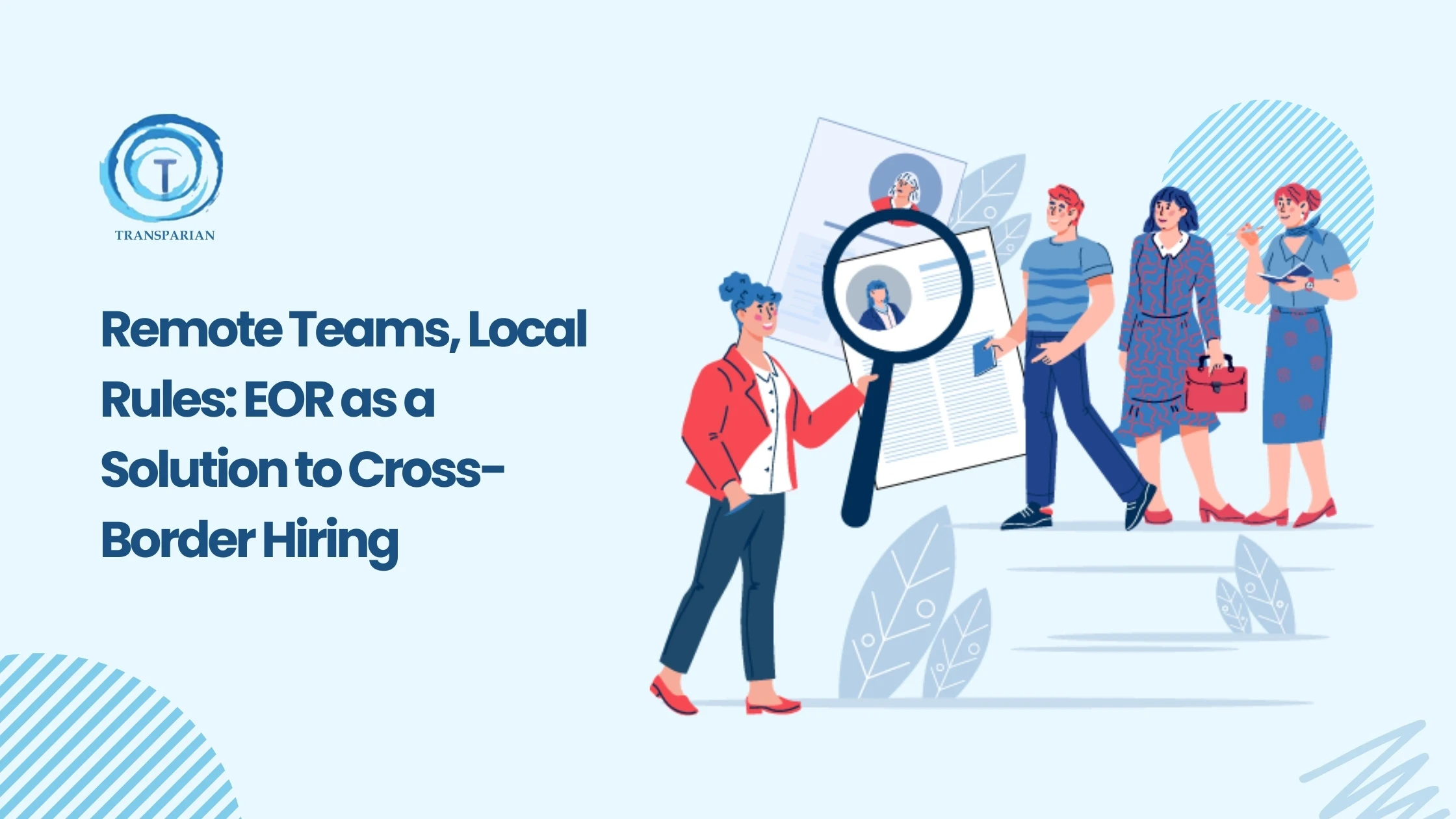 Hire Globally Without Hassle: EOR for Cross-Border Teams